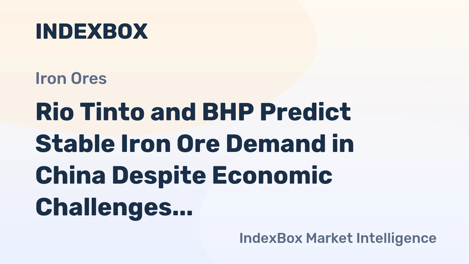 Rio Tinto and BHP Predict Stable Iron Ore Demand in China Despite Economic Challenges