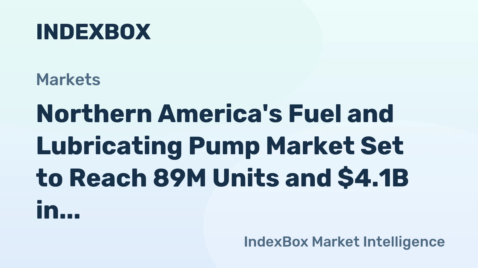 Northern America's Fuel and Lubricating Pump Market Set to Reach 89M Units and $4.1B in Value