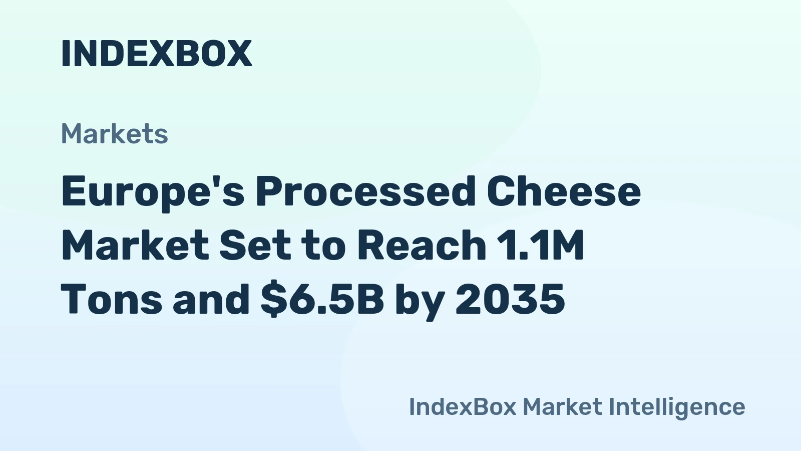 Europe's Processed Cheese Market Set to Reach 1.1M Tons and $6.5B by 2035