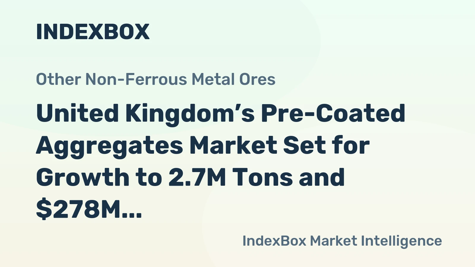 United Kingdom’s Pre-Coated Aggregates Market Set for Growth to 2.7M Tons and $278M Value
