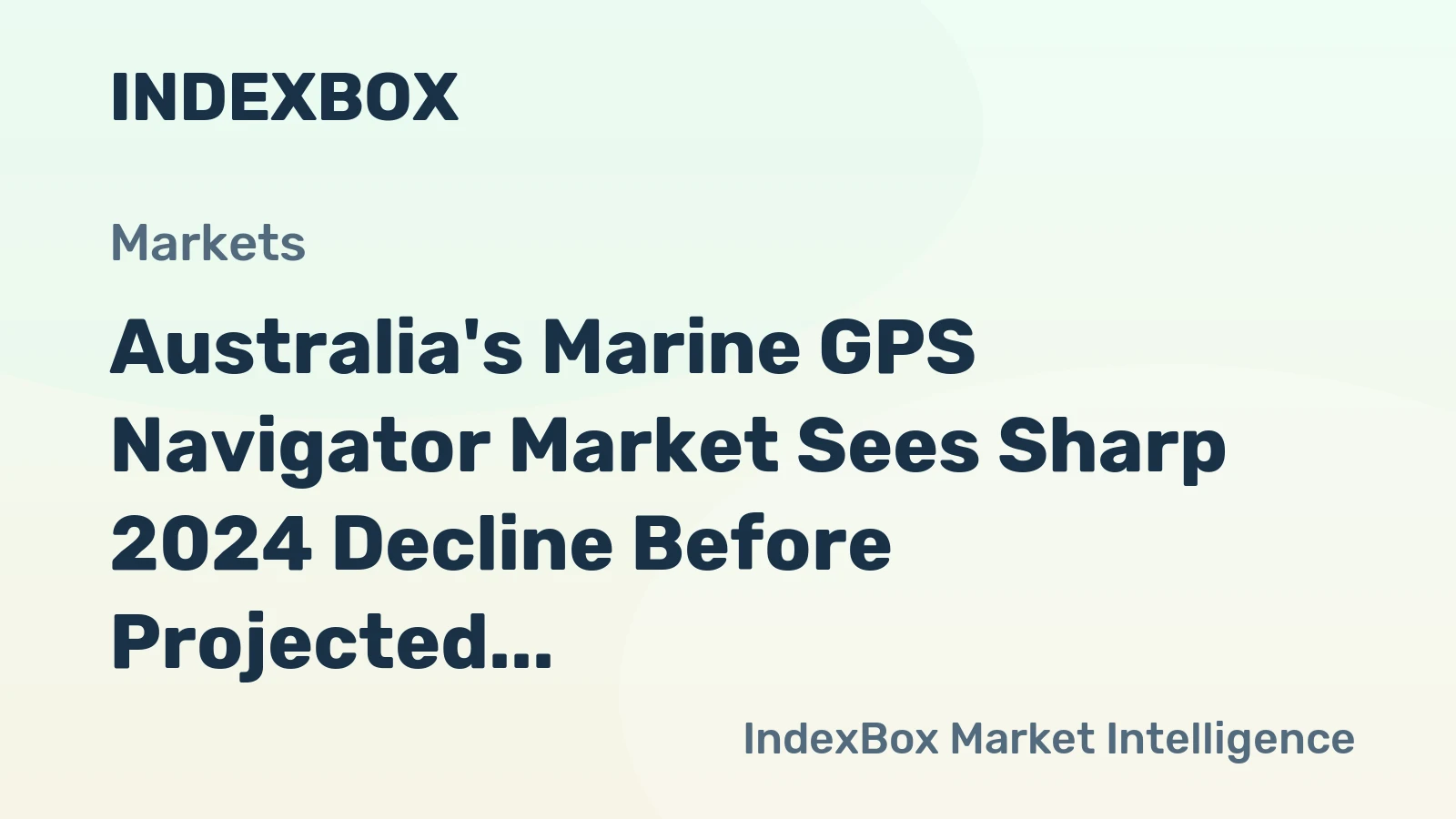 Australia's Marine GPS Navigator Market Sees Sharp 2024 Decline Before Projected Slow Growth in Volume and Value