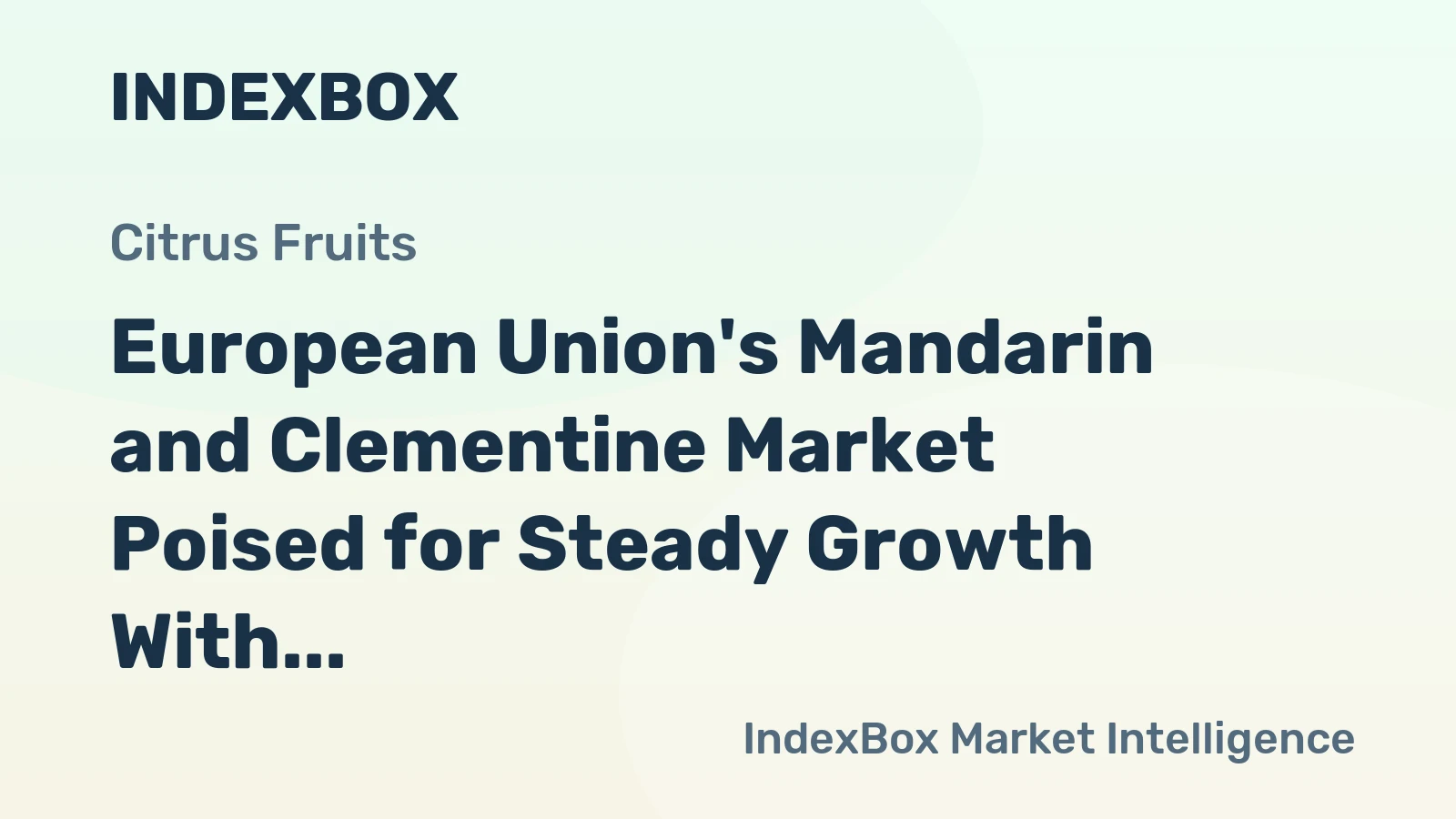 European Union's Mandarin and Clementine Market Poised for Steady Growth With a +2.2% CAGR in Value Through 2035