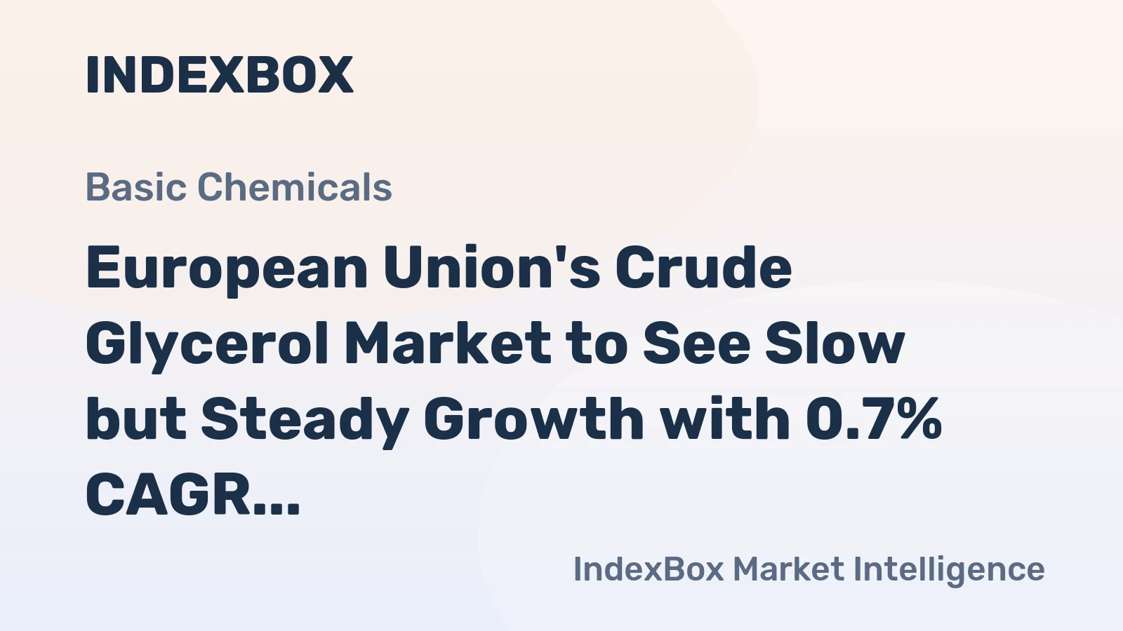 European Union's Crude Glycerol Market to See Slow but Steady Growth with 0.7% CAGR