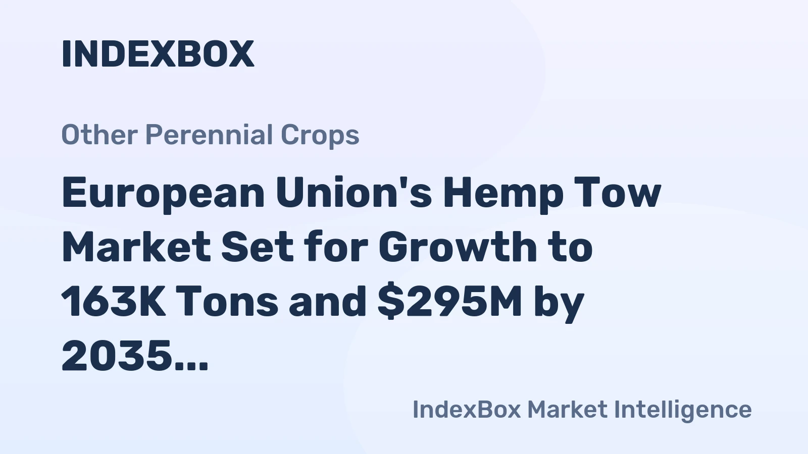 European Union's Hemp Tow Market Set for Growth to 163K Tons and $295M by 2035