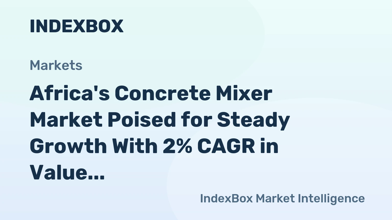 Africa's Concrete Mixer Market Poised for Steady Growth With 2% CAGR in Value Through 2035