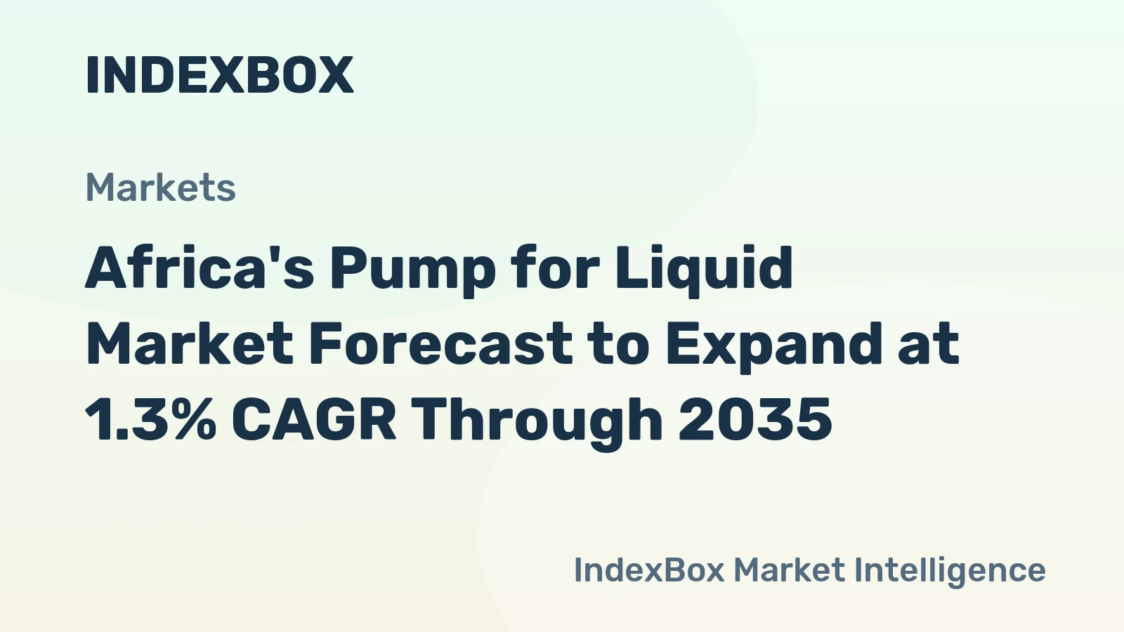 Africa's Pump for Liquid Market Forecast to Expand at 1.3% CAGR Through 2035