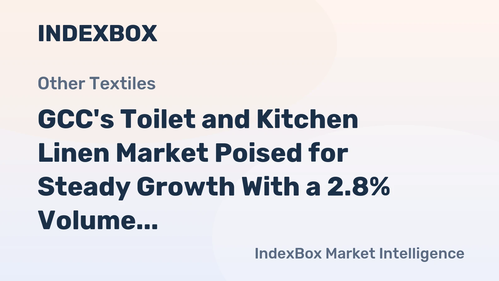 GCC's Toilet and Kitchen Linen Market Poised for Steady Growth With a 2.8% Volume CAGR