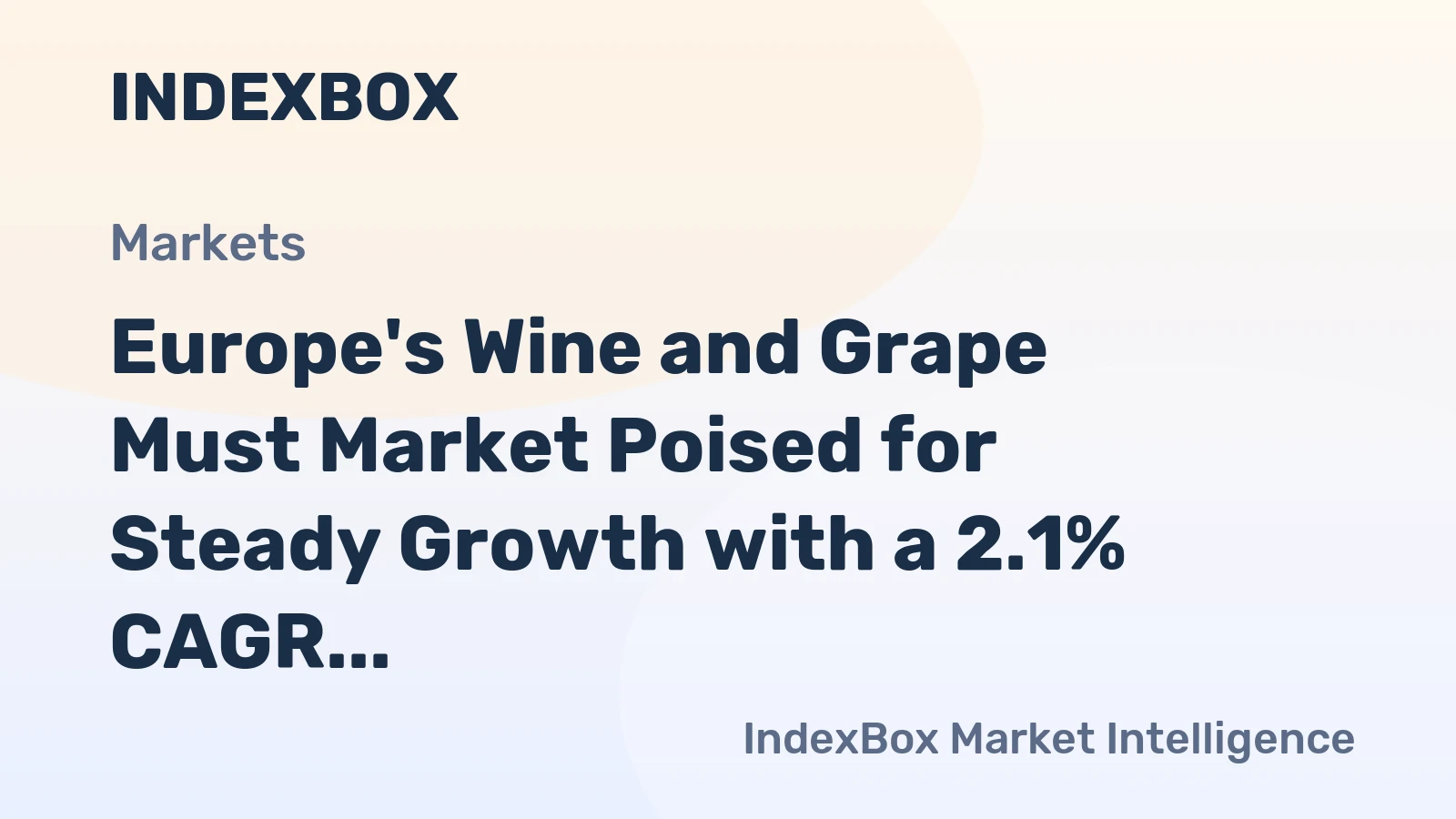 Europe's Wine and Grape Must Market Poised for Steady Growth with a 2.1% CAGR in Value