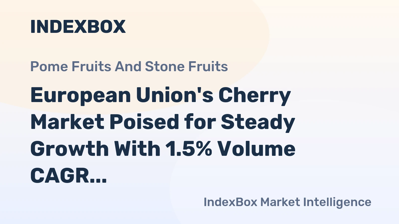 European Union's Cherry Market Poised for Steady Growth With 1.5% Volume CAGR Through 2035