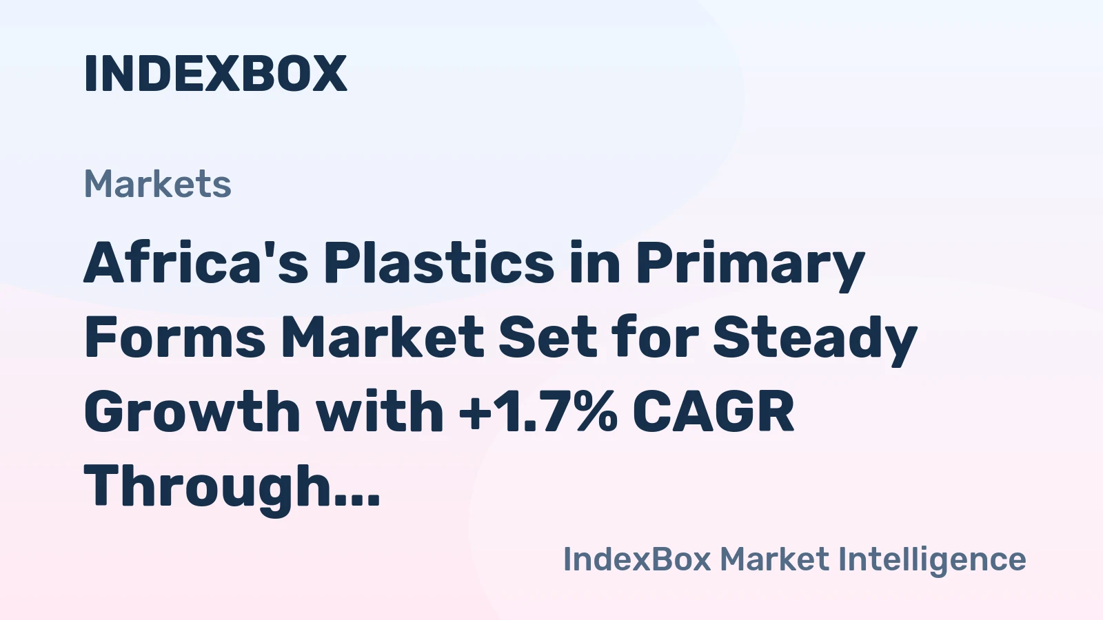 Africa's Plastics in Primary Forms Market Set for Steady Growth with +1.7% CAGR Through 2035