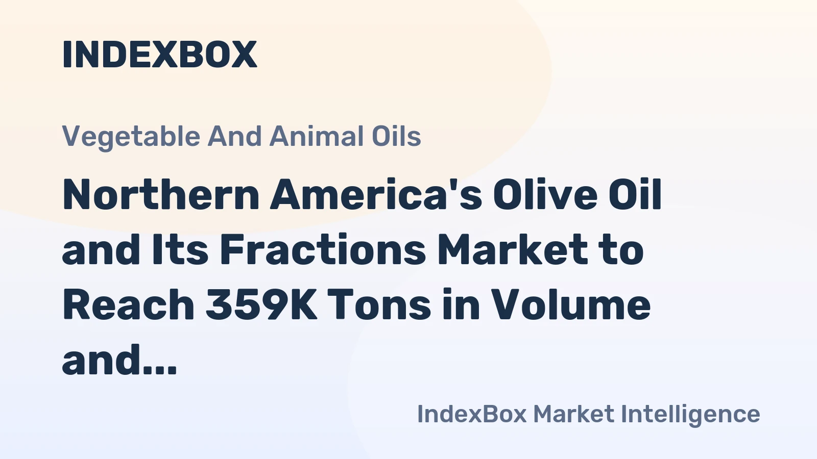 Northern America's Olive Oil and Its Fractions Market to Reach 359K Tons in Volume and $3.3B in Value by 2035