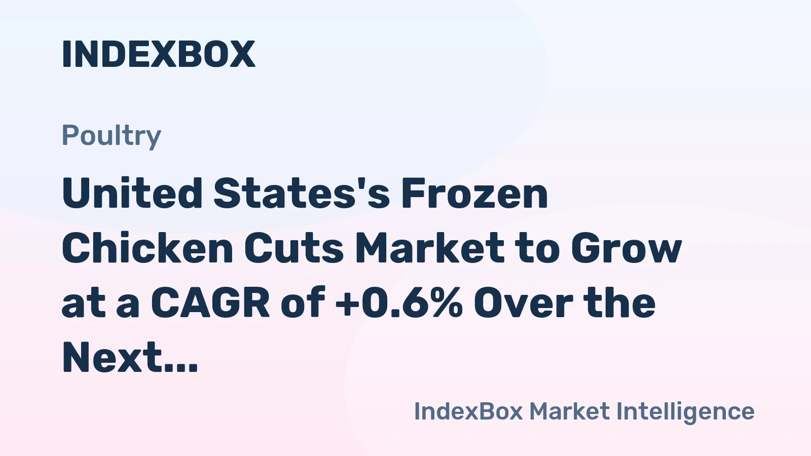 United States's Frozen Chicken Cuts Market to Grow at a CAGR of +0.6% Over the Next Decade