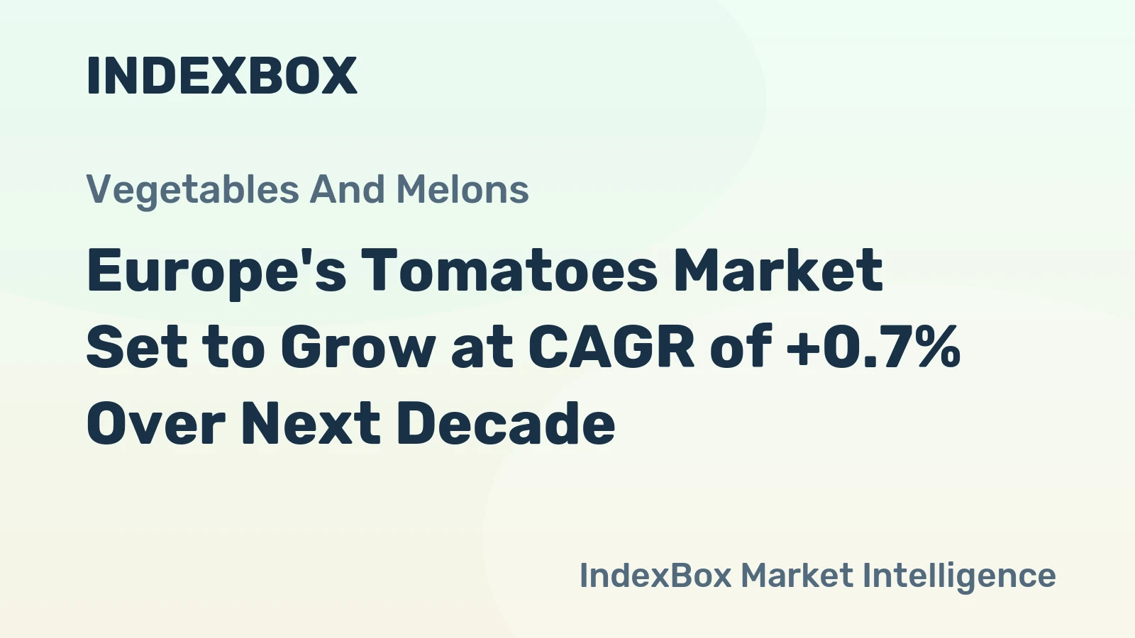 Europe's Tomatoes Market Set to Grow at CAGR of +0.7% Over Next Decade