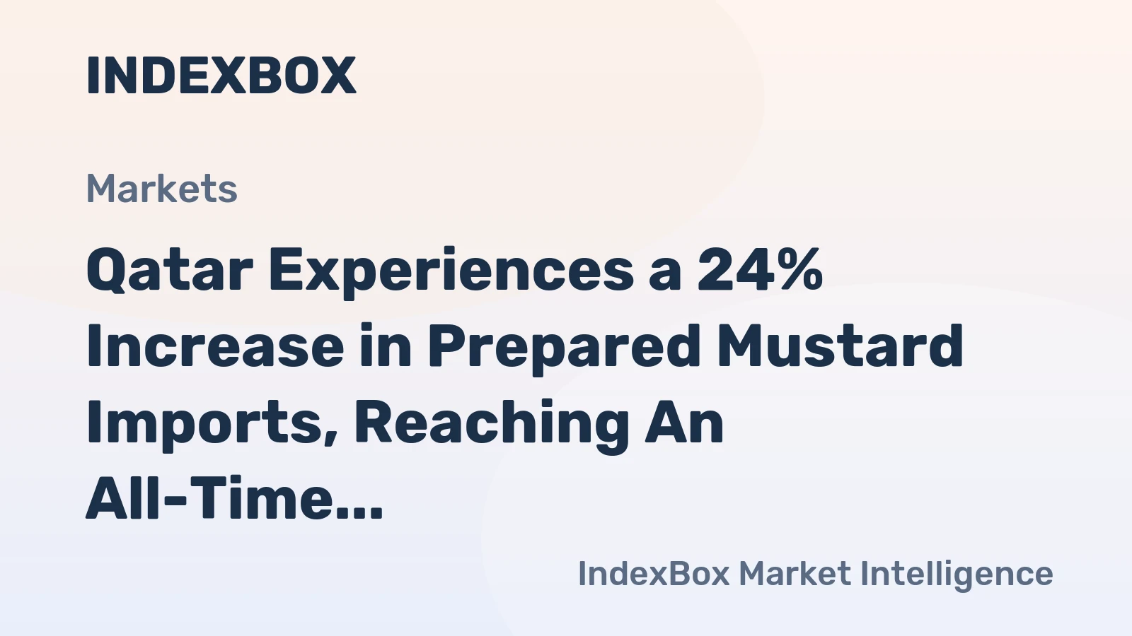 Qatar Experiences a 24% Increase in Prepared Mustard Imports, Reaching An All-Time High of $838K for 2024