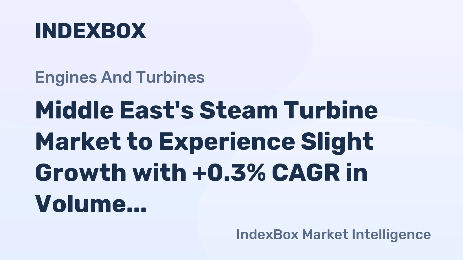 Middle East's Steam Turbine Market to Experience Slight Growth with +0.3% CAGR in Volume and +1.0% CAGR in Value by 2035