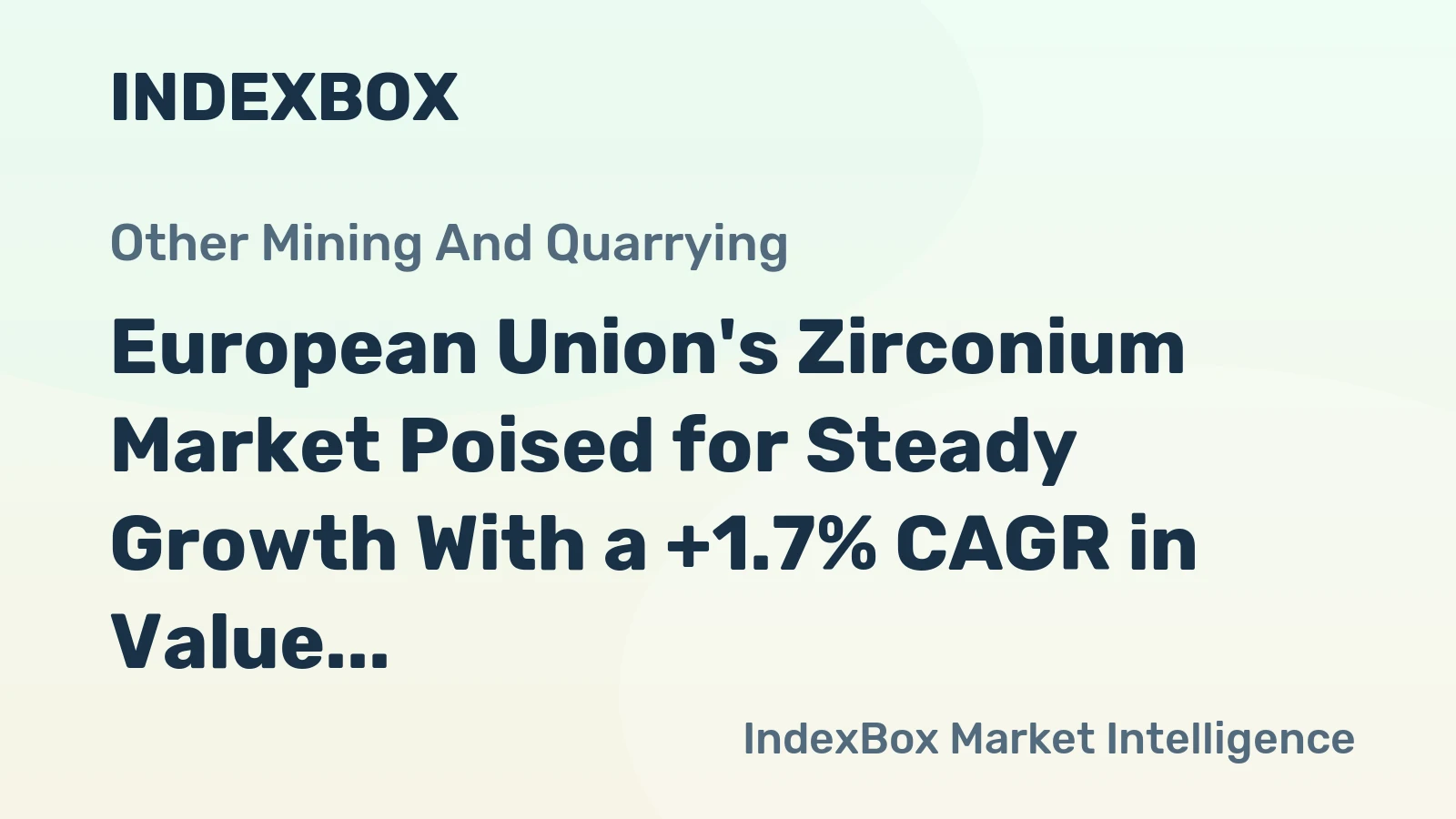 European Union's Zirconium Market Poised for Steady Growth With a +1.7% CAGR in Value Through 2035