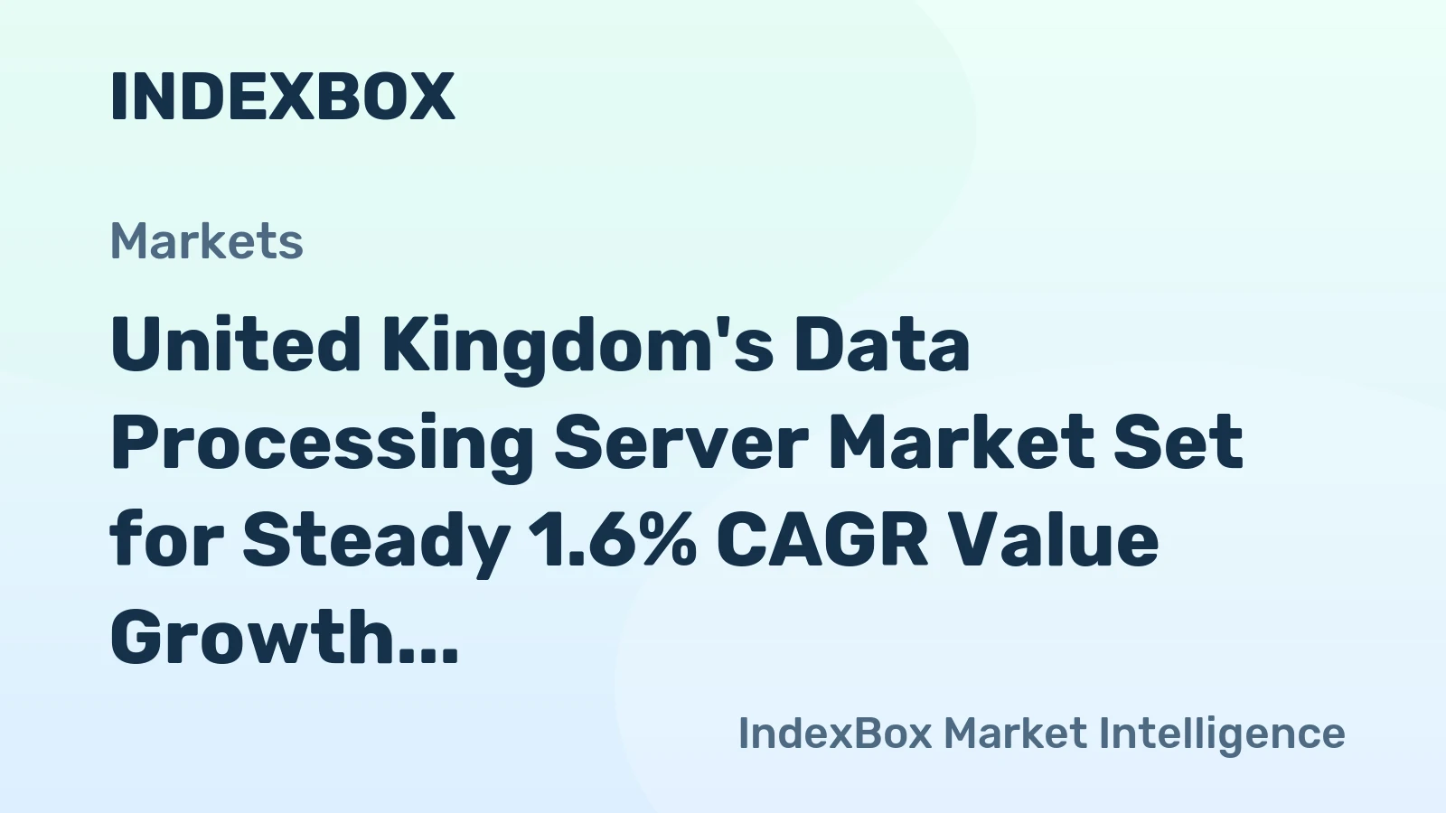 United Kingdom's Data Processing Server Market Set for Steady 1.6% CAGR Value Growth