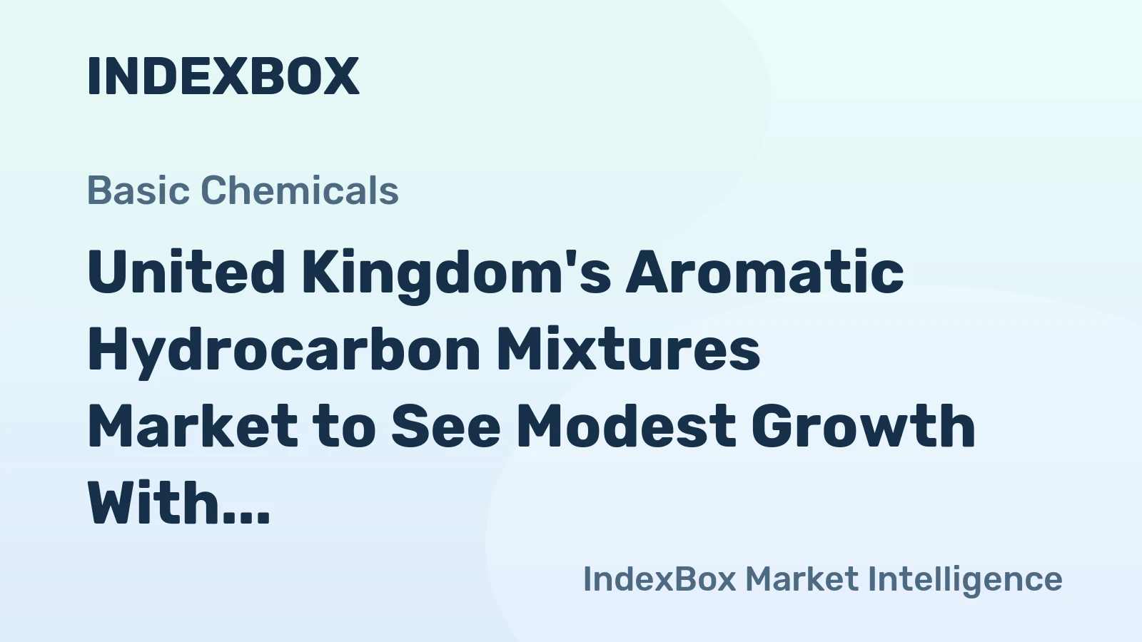 United Kingdom's Aromatic Hydrocarbon Mixtures Market to See Modest Growth With a 2.4% Value CAGR
