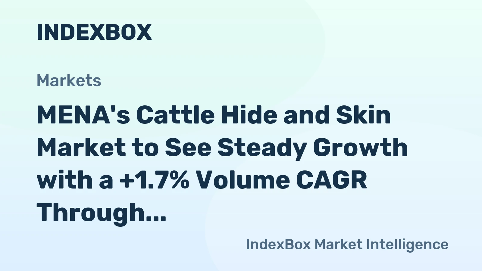 MENA's Cattle Hide and Skin Market to See Steady Growth with a +1.7% Volume CAGR Through 2035