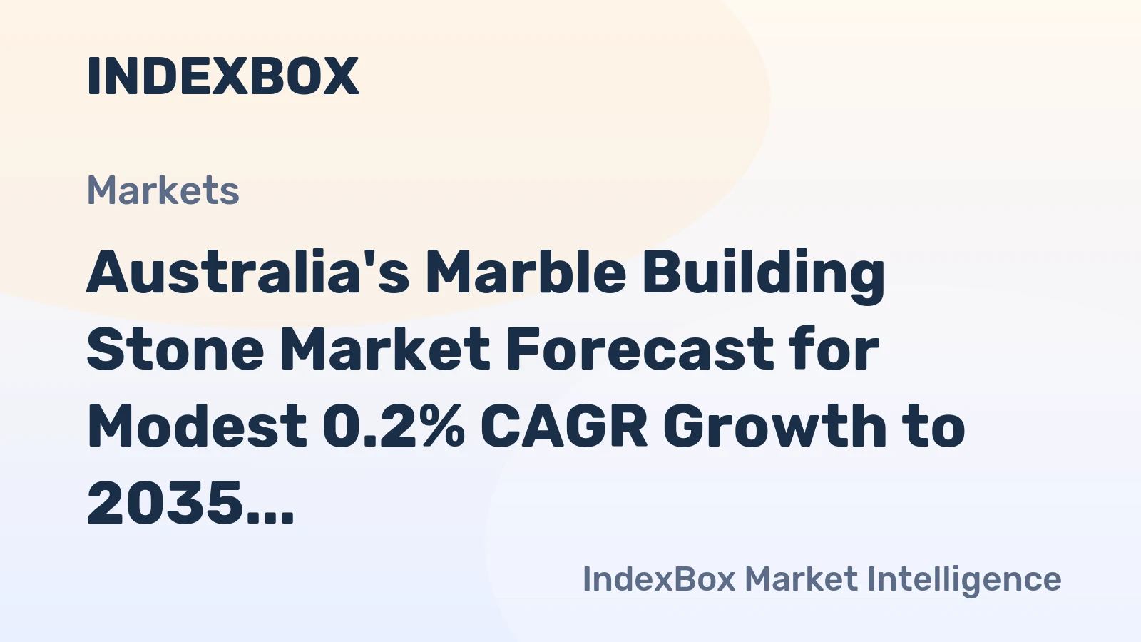 Australia's Marble Building Stone Market Forecast for Modest 0.2% CAGR Growth to 2035