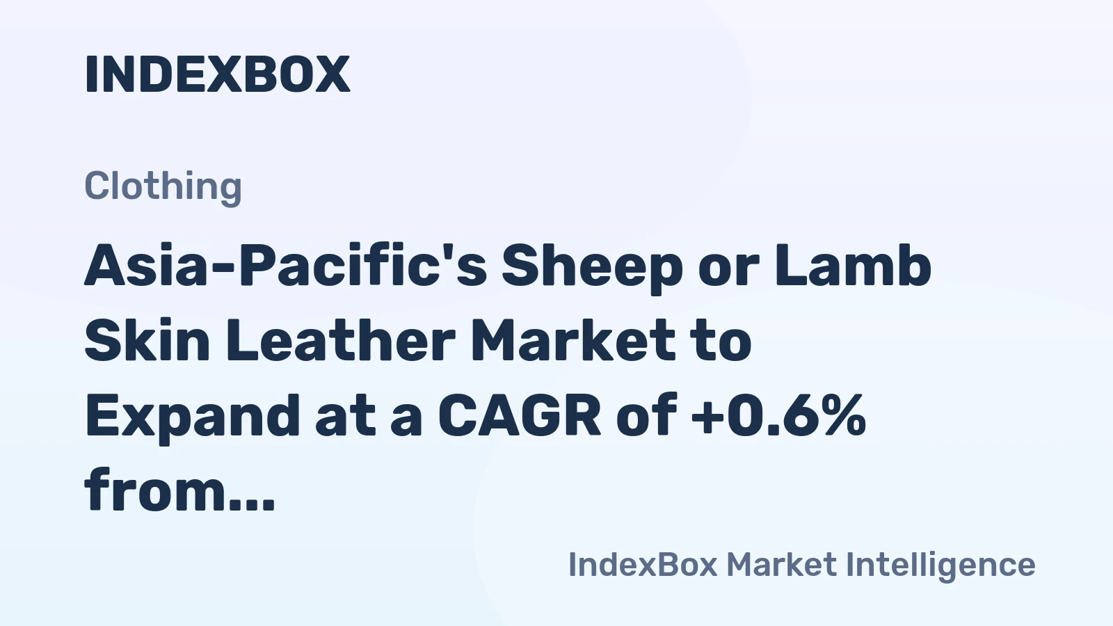 Asia-Pacific's Sheep or Lamb Skin Leather Market to Expand at a CAGR of +0.6% from 2024 to 2035, Reaching 3.6B Square Meters