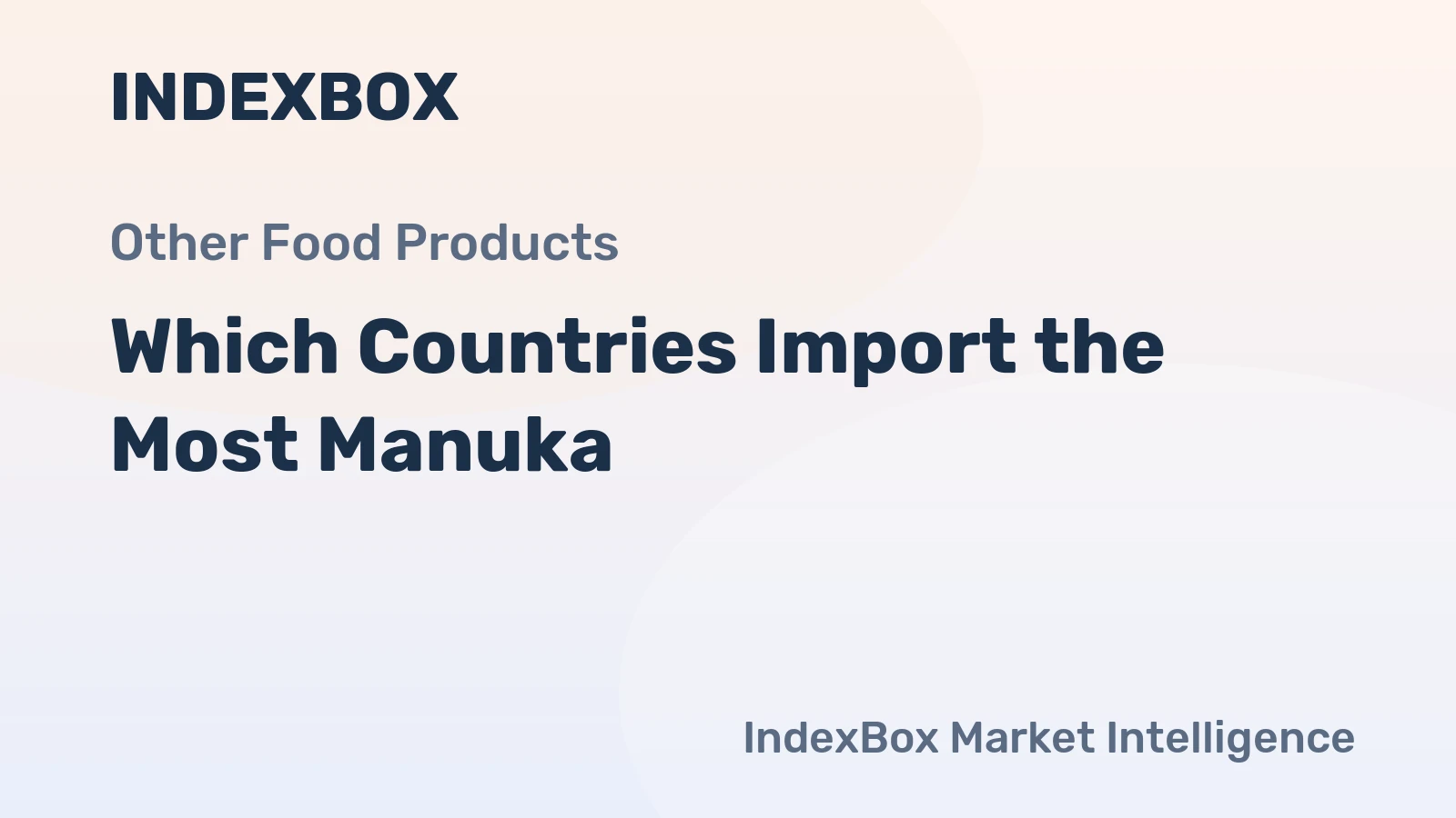 Which Countries Import the Most Manuka?