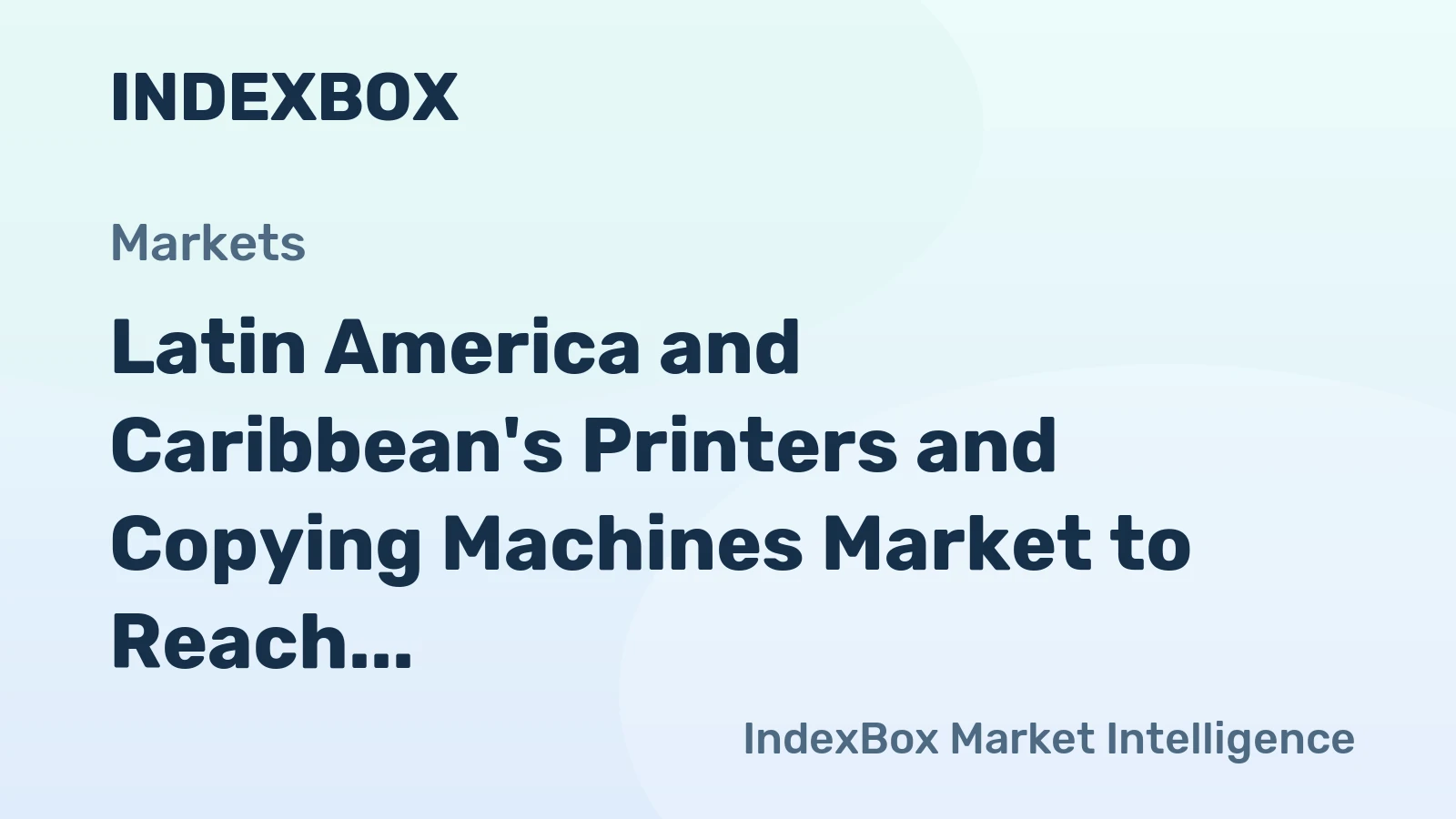 Latin America and Caribbean's Printers and Copying Machines Market to Reach 4.1M Units and $887M by 2035