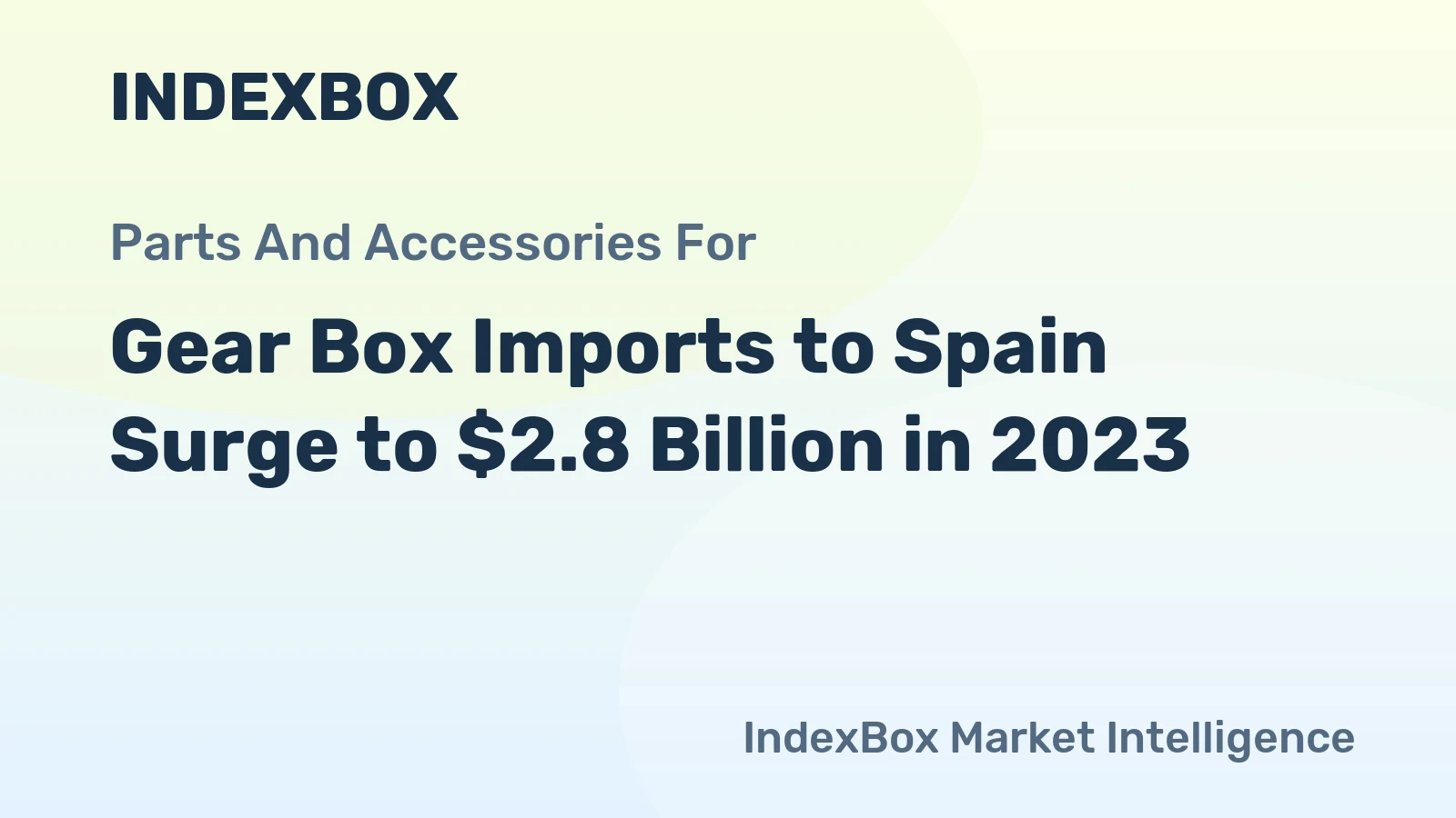 Gear Box Imports to Spain Surge to $2.8 Billion in 2023