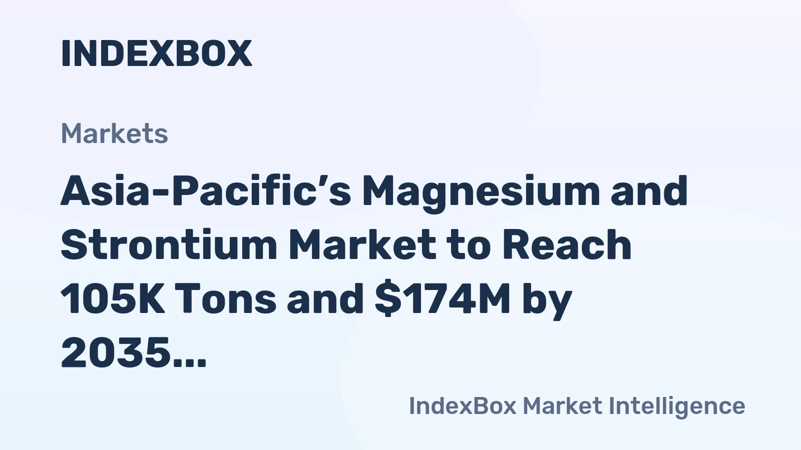 Asia-Pacific’s Magnesium and Strontium Market to Reach 105K Tons and $174M by 2035