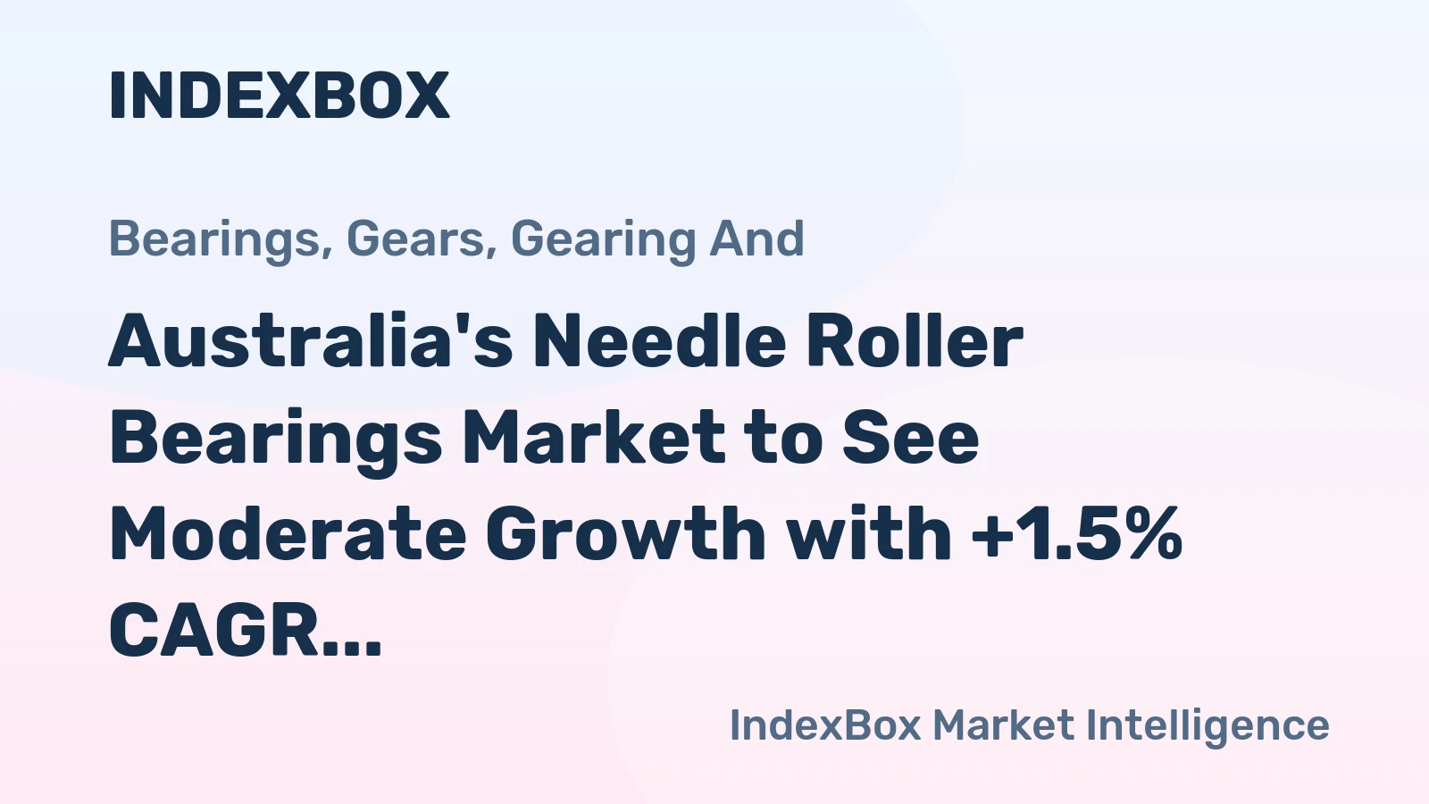 Australia's Needle Roller Bearings Market to See Moderate Growth with +1.5% CAGR from 2024-2035, Reaching $38M by End of Period