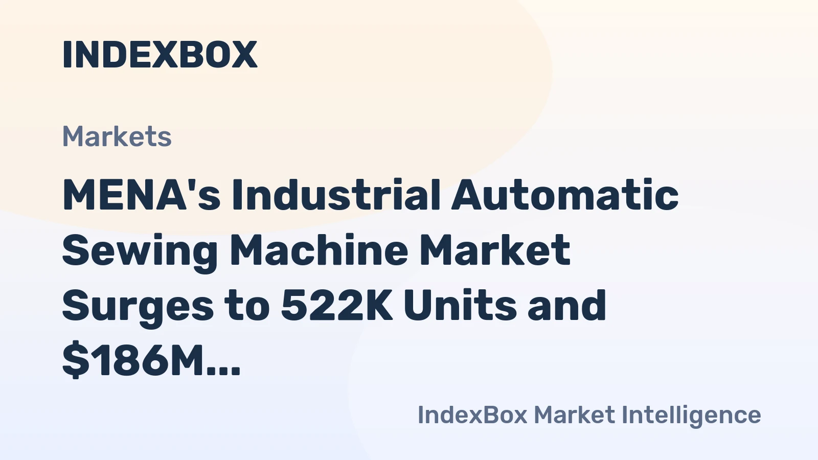 MENA's Industrial Automatic Sewing Machine Market Surges to 522K Units and $186M in Value