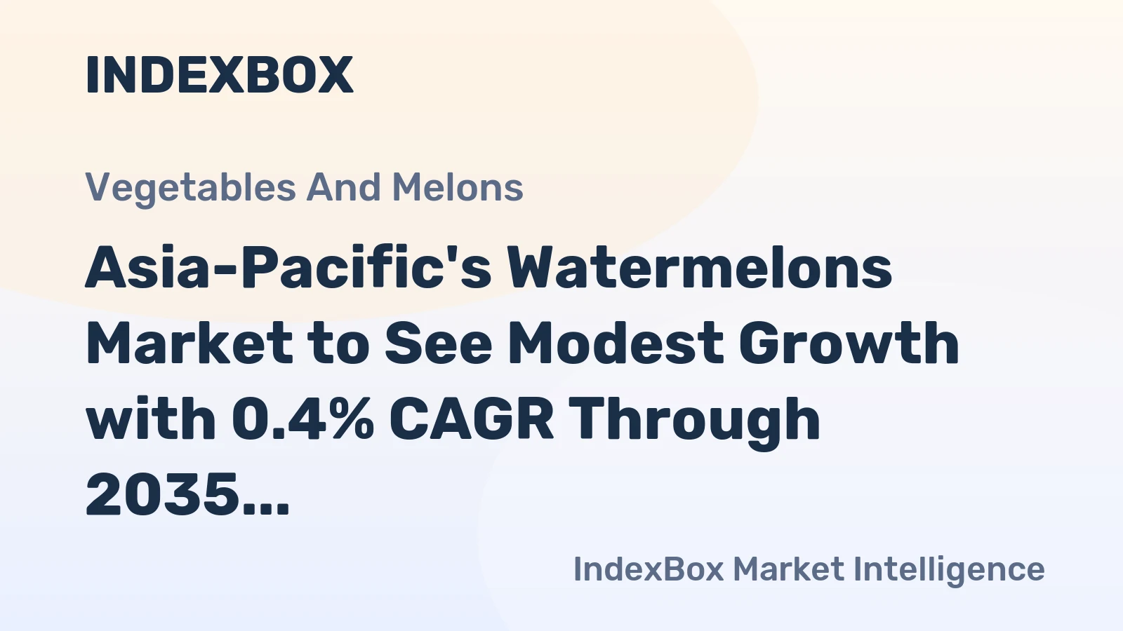 Asia-Pacific's Watermelons Market to See Modest Growth with 0.4% CAGR Through 2035