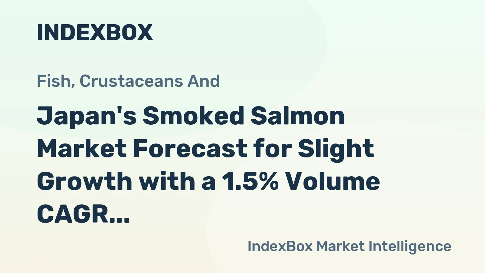 Japan's Smoked Salmon Market Forecast for Slight Growth with a 1.5% Volume CAGR