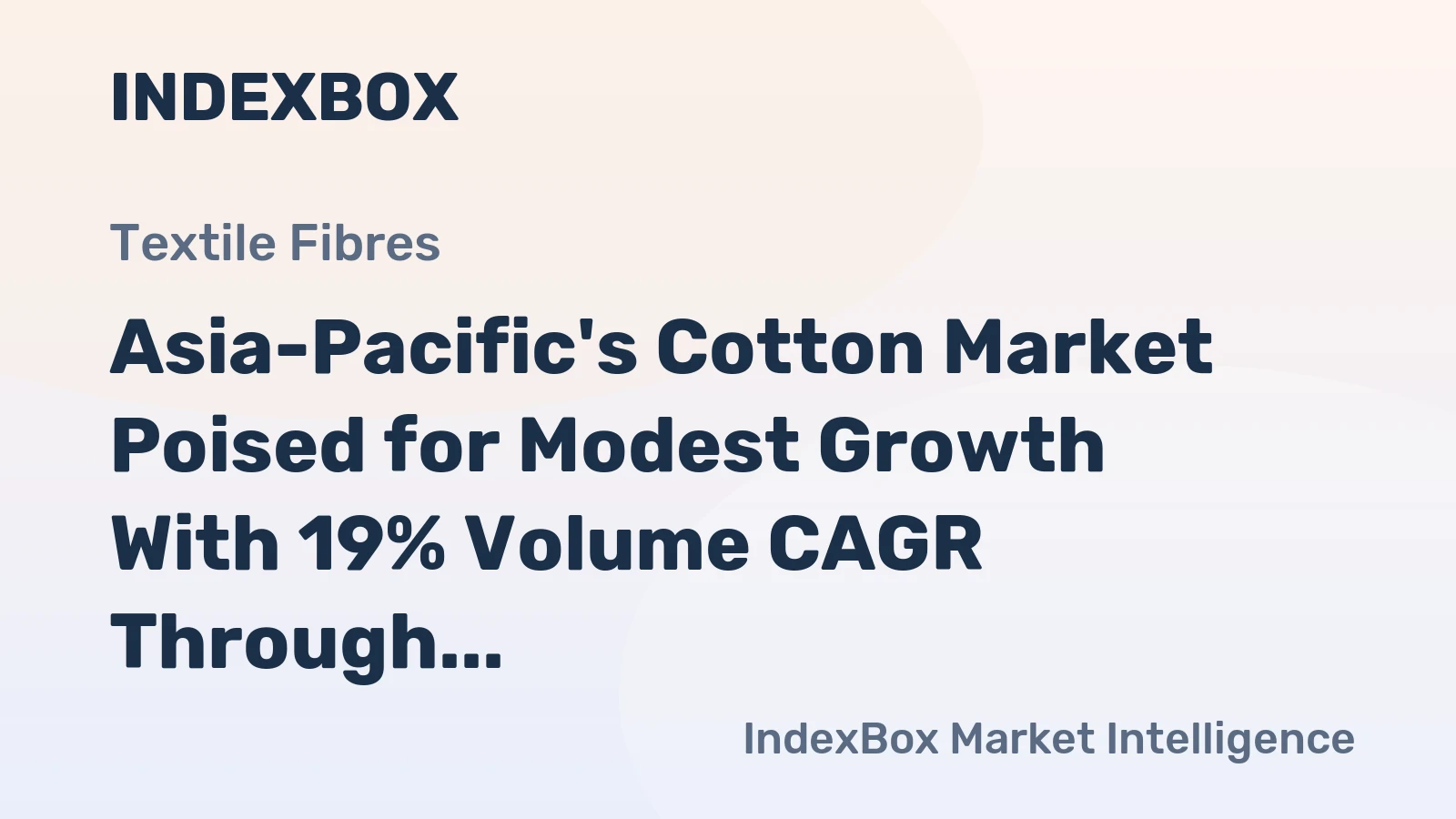 Asia-Pacific's Cotton Market Poised for Modest Growth With 19% Volume CAGR Through 2035