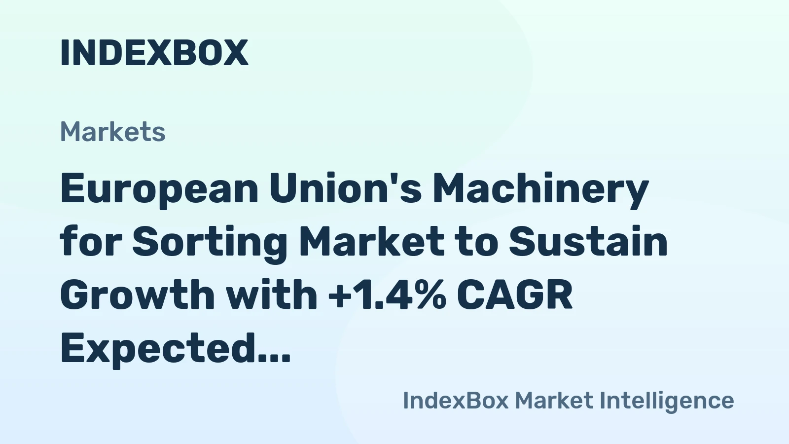 European Union's Machinery for Sorting Market to Sustain Growth with +1.4% CAGR Expected