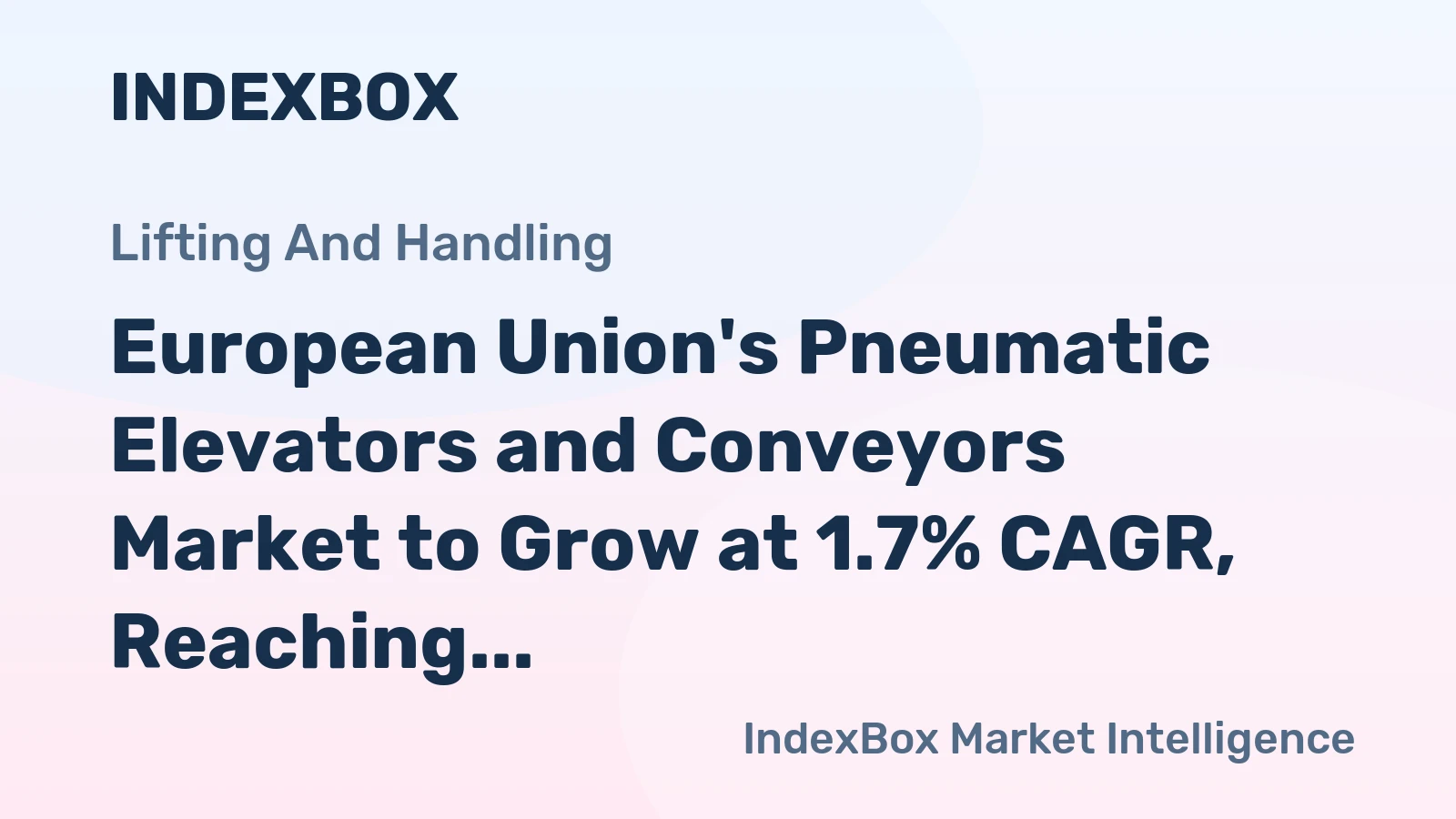 European Union's Pneumatic Elevators and Conveyors Market to Grow at 1.7% CAGR, Reaching 383K Units by 2035
