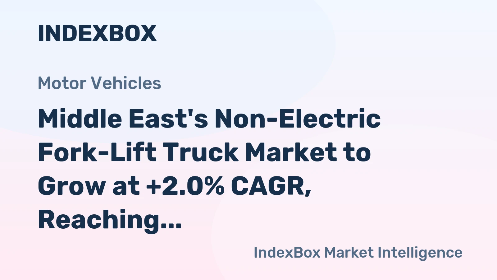 Middle East's Non-Electric Fork-Lift Truck Market to Grow at +2.0% CAGR, Reaching $1.2B by 2035