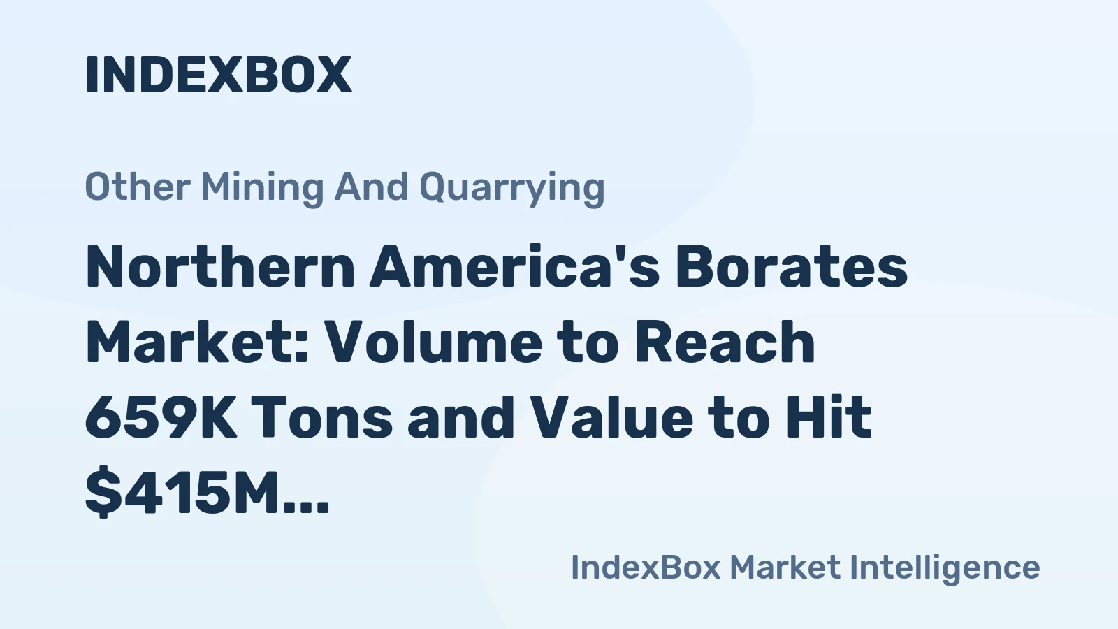 Northern America's Borates Market: Volume to Reach 659K Tons and Value to Hit $415M by 2035