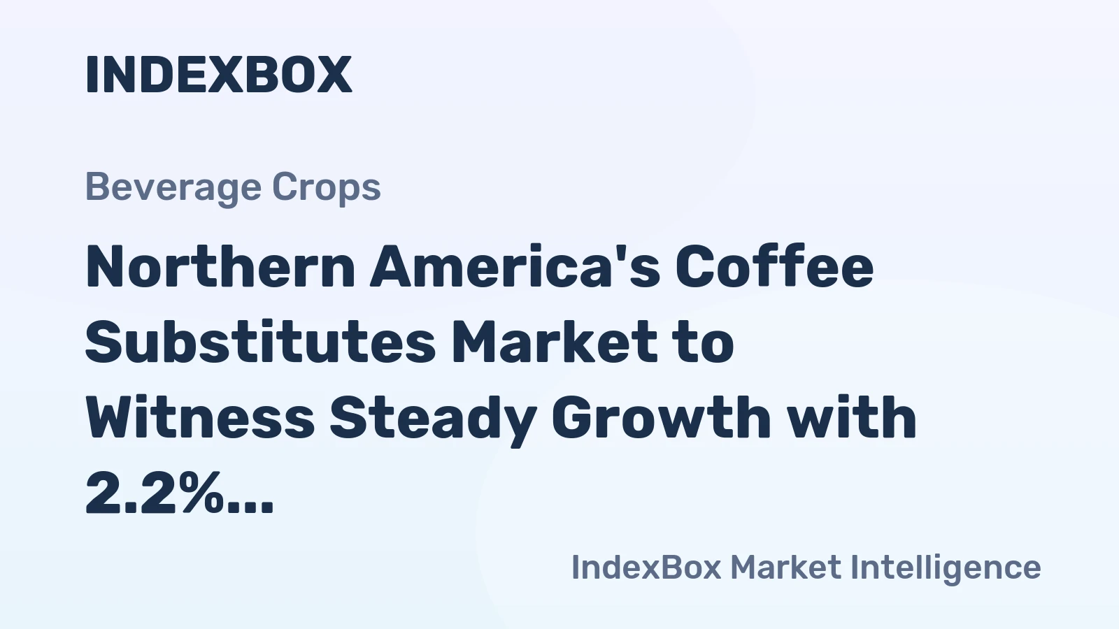 Northern America's Coffee Substitutes Market to Witness Steady Growth with 2.2% CAGR