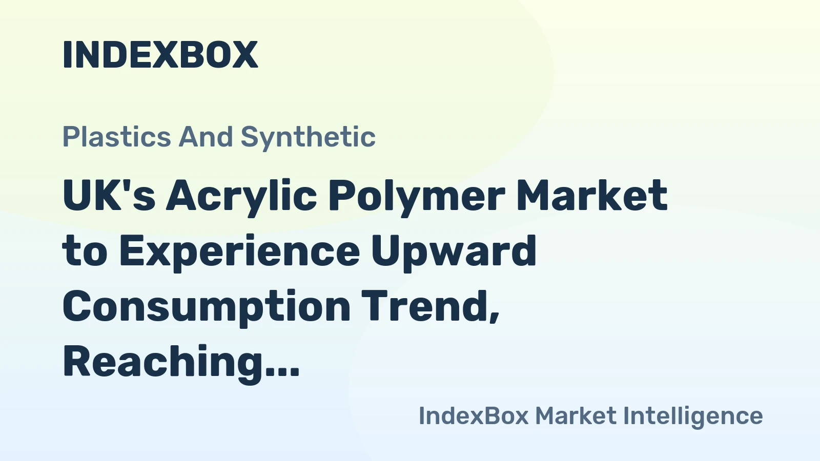 UK's Acrylic Polymer Market to Experience Upward Consumption Trend, Reaching 92K Tons in Volume and $201M in Value by 2035