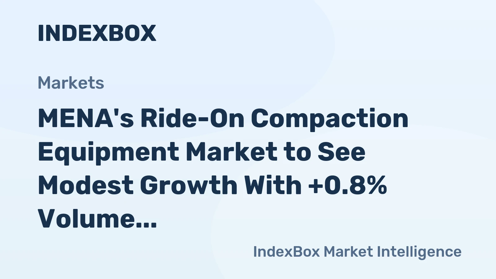 MENA's Ride-On Compaction Equipment Market to See Modest Growth With +0.8% Volume CAGR