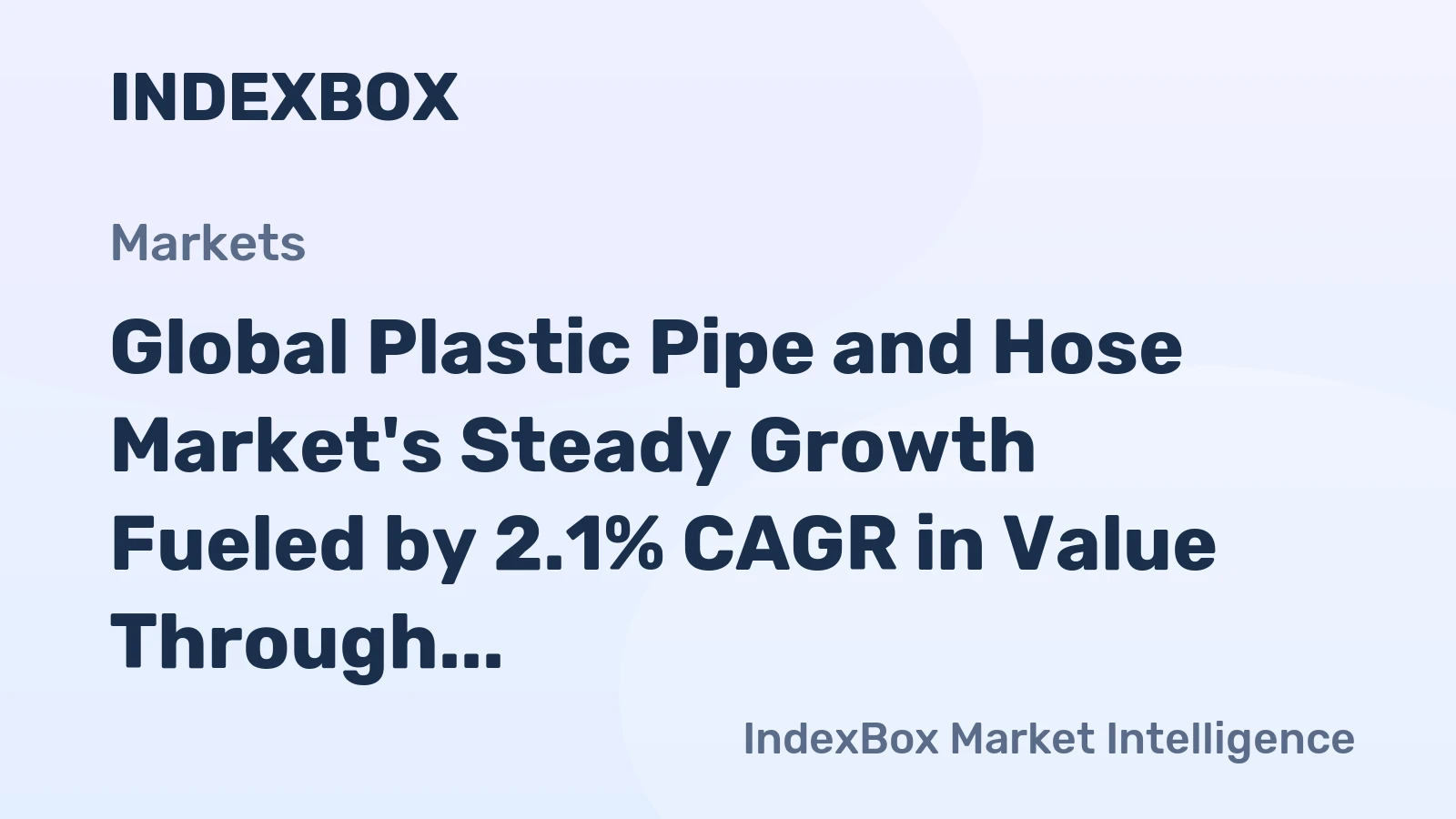 Global Plastic Pipe and Hose Market's Steady Growth Fueled by 2.1% CAGR in Value Through 2035