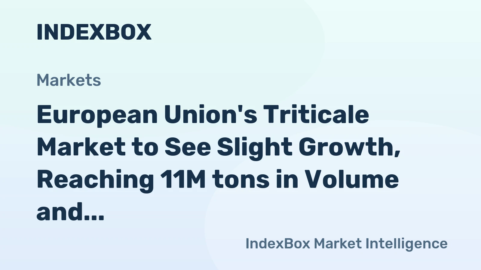 European Union's Triticale Market to See Slight Growth, Reaching 11M tons in Volume and $3.3B in Value by 2035