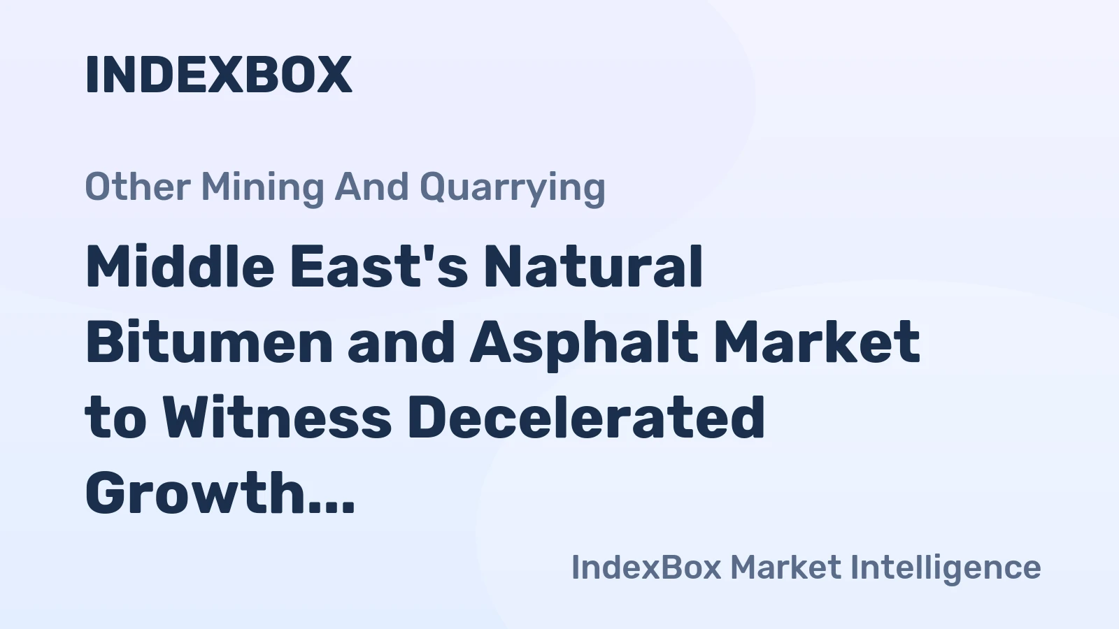 Middle East's Natural Bitumen and Asphalt Market to Witness Decelerated Growth with +0.7% CAGR from 2024 to 2035