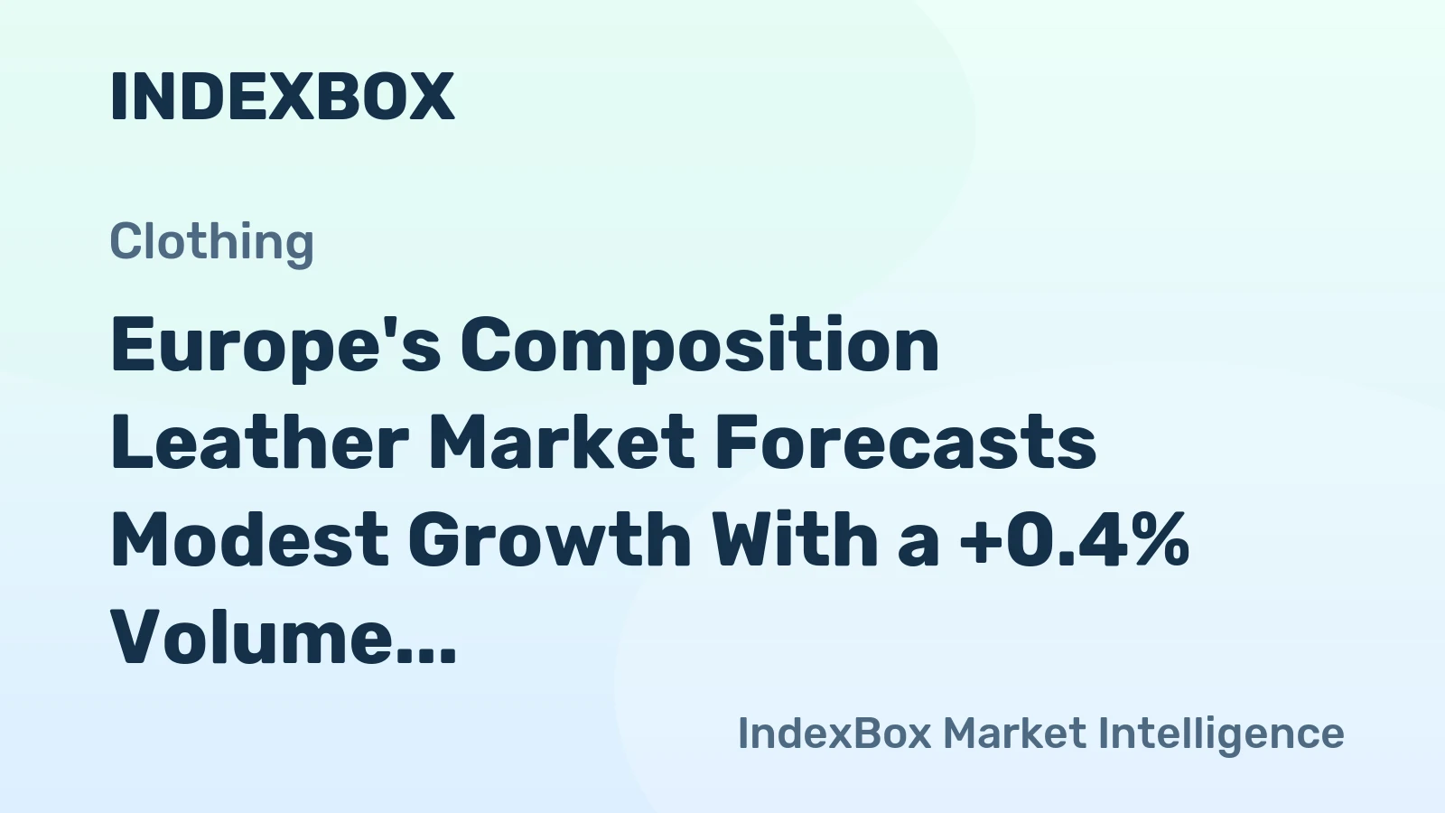 Europe's Composition Leather Market Forecasts Modest Growth With a +0.4% Volume CAGR Through 2035