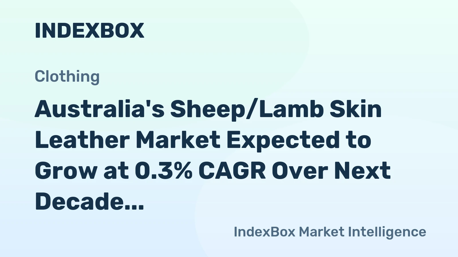 Australia's Sheep/Lamb Skin Leather Market Expected to Grow at 0.3% CAGR Over Next Decade
