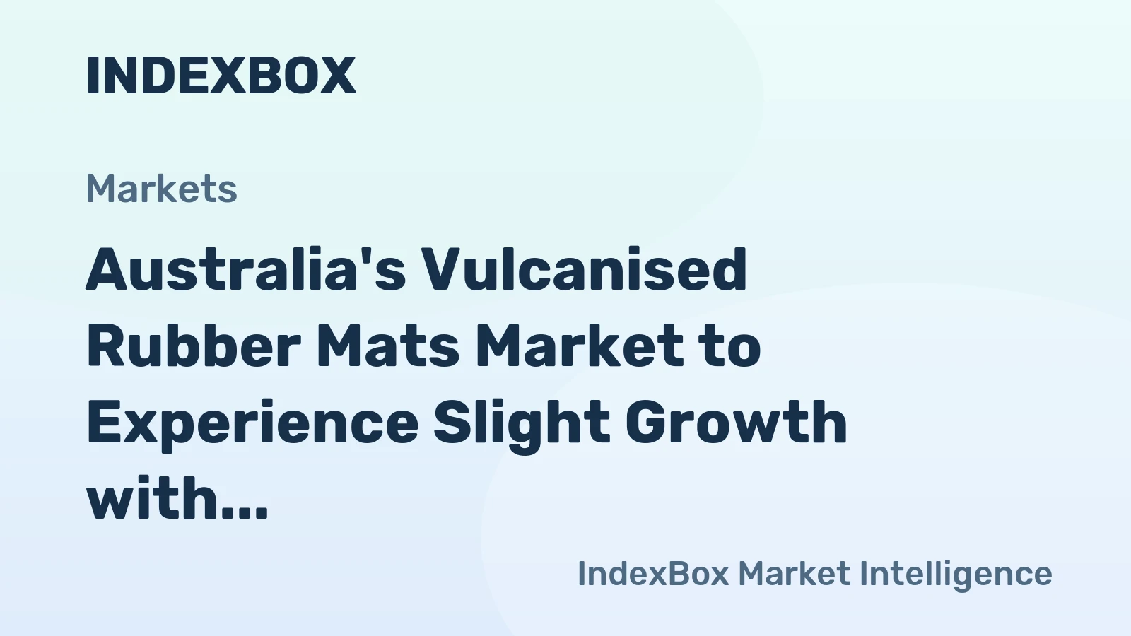 Australia's Vulcanised Rubber Mats Market to Experience Slight Growth with +1.8% CAGR by 2035