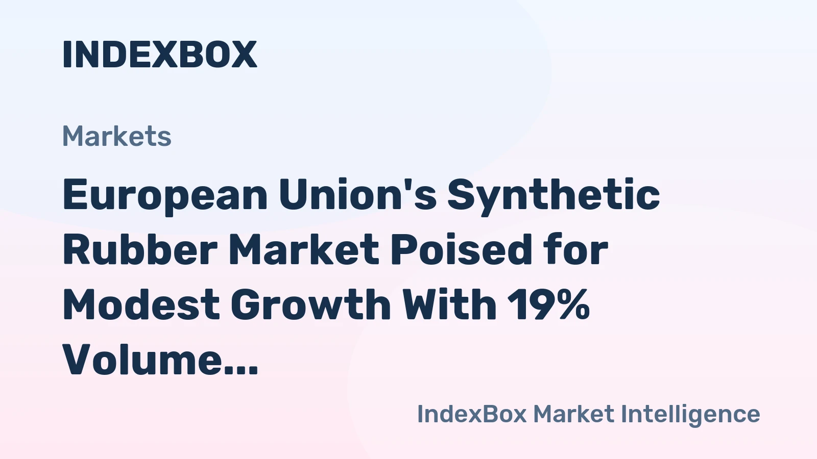 European Union's Synthetic Rubber Market Poised for Modest Growth With 19% Volume CAGR Through 2035