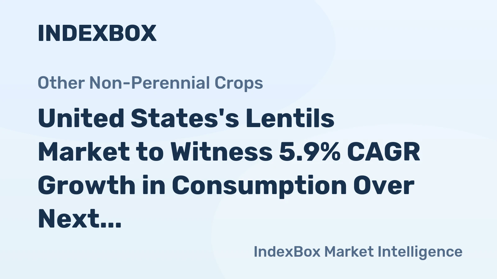 United States's Lentils Market to Witness 5.9% CAGR Growth in Consumption Over Next Decade