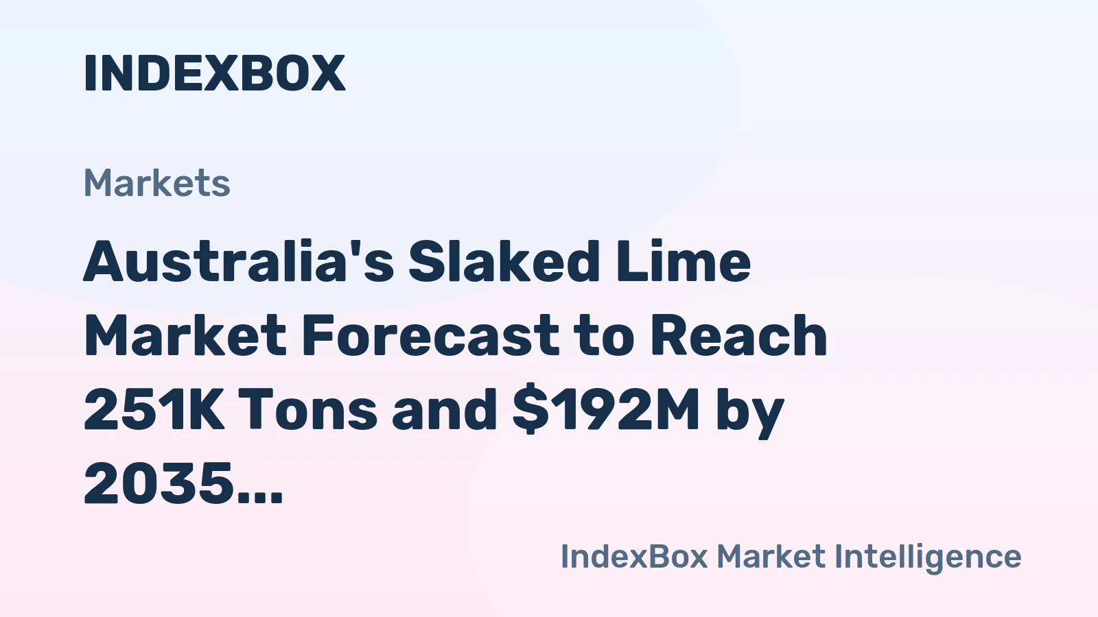 Australia's Slaked Lime Market Forecast to Reach 251K Tons and $192M by 2035